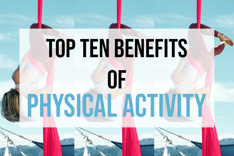 Top 10 Benefits of Physical Activity That Will Inspire You to Move ...